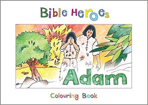 Bible Heroes - Adam - Colouring book, Carine MacKenzie: Book | ICM Books
