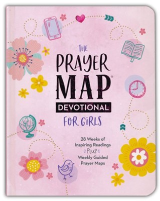 Prayer Map Devotional for Girls - 28 Weeks of Inspiration Plus Weekly ...
