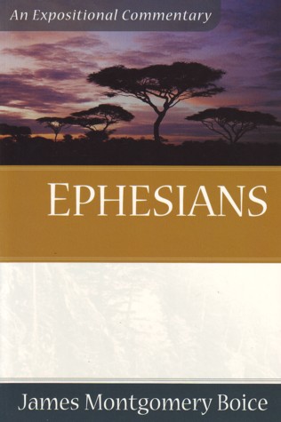 Ephesians: An Expositional Commentary, J M Boice: Book | ICM Books