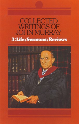Collected Writings of John Murray volume 3, John Murray: Book | ICM Books