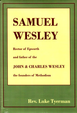 Life and Times of the Rev Samuel Wesley , Tylerman Luke: Book | ICM Books